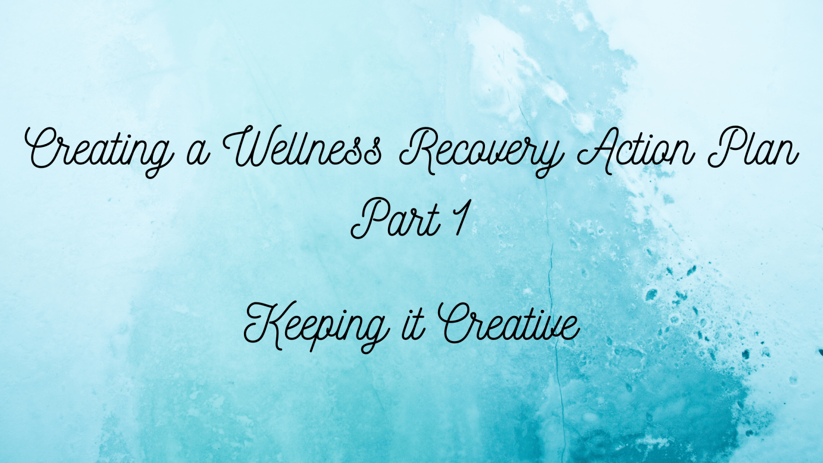 Monday Matters: Creating a Wellness Recovery Action Plan (W.R.A.P.) to ...