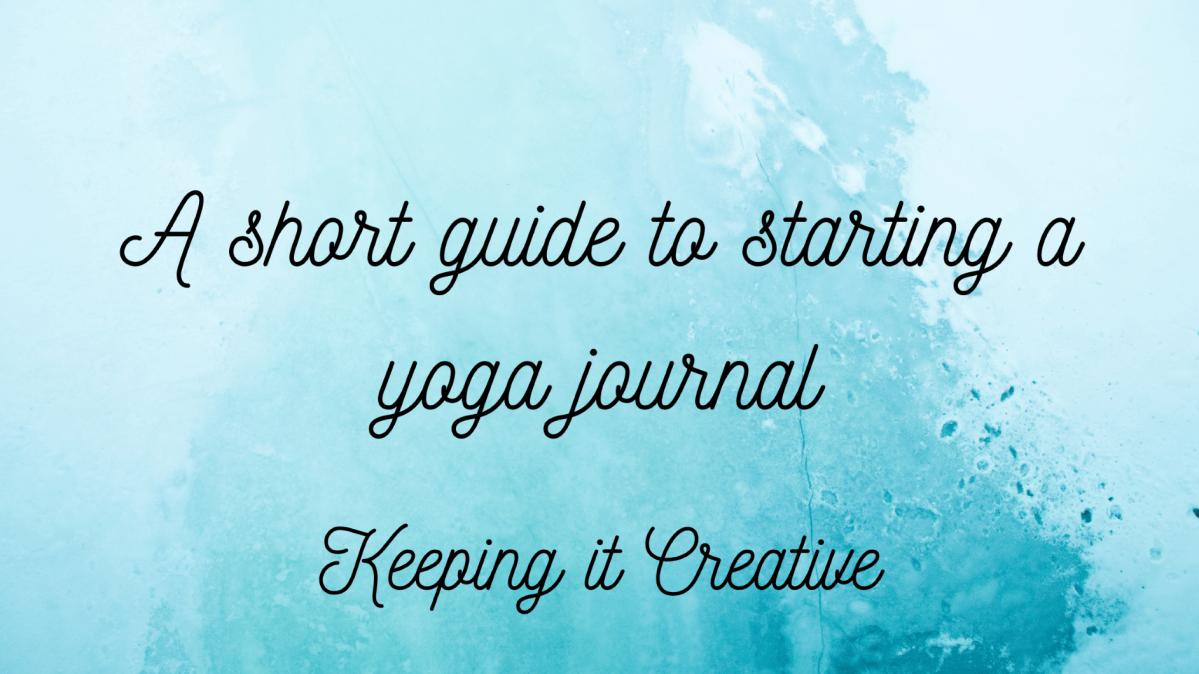 Creating a yoga journal to support your daily practice – Keeping it ...