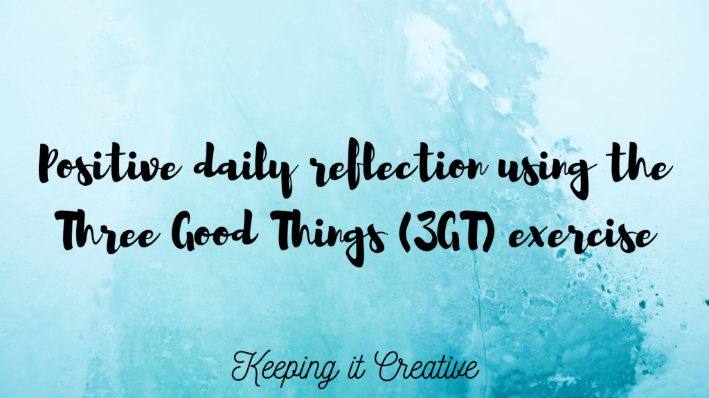 Monday Matters: Positive daily reflection using the Three Good Things ...