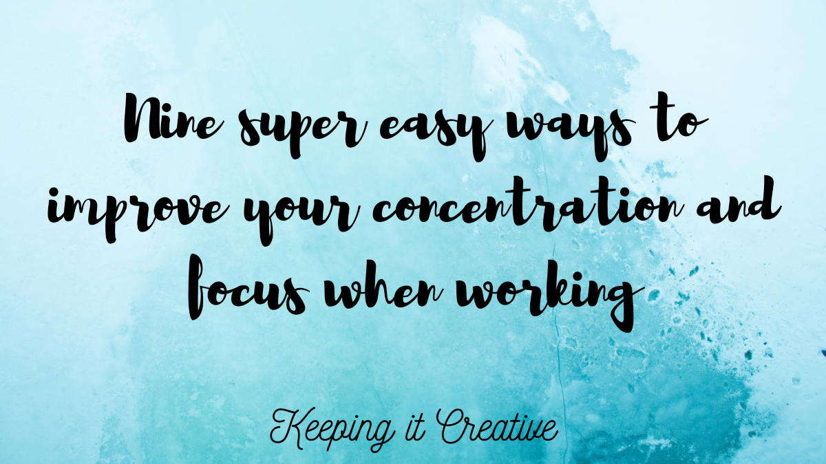 Monday Matters: Nine super easy ways to improve your concentration and ...