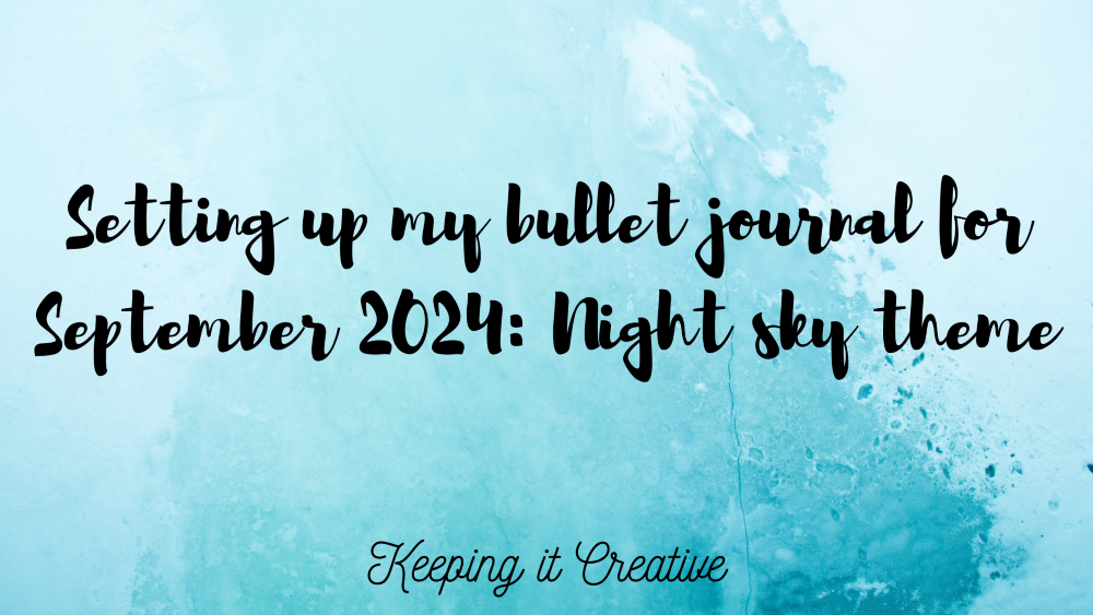 Setting up my bullet journal for September 2024: Night sky theme ...